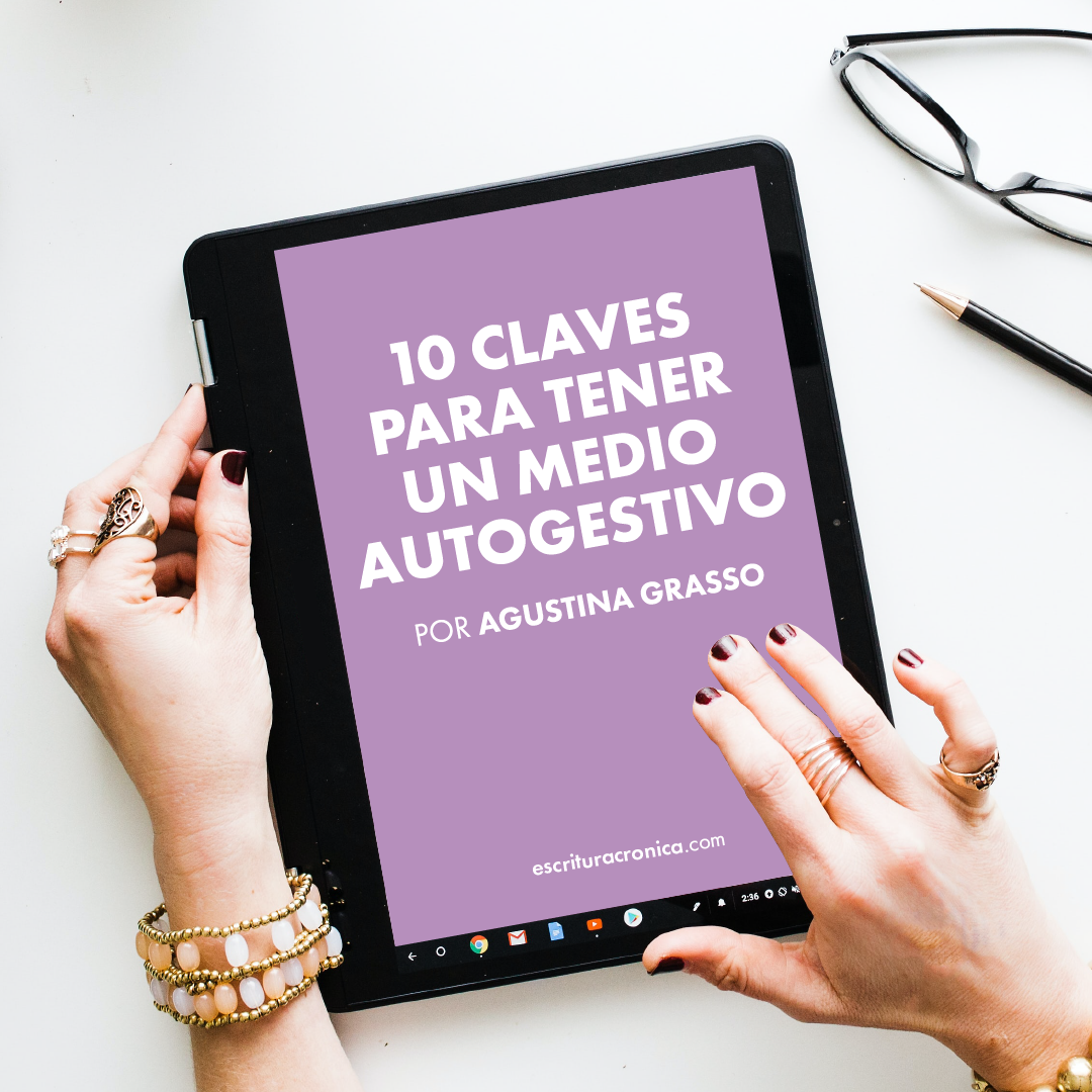 10 claves para tener un medio autogestivo - Escritura Crónica